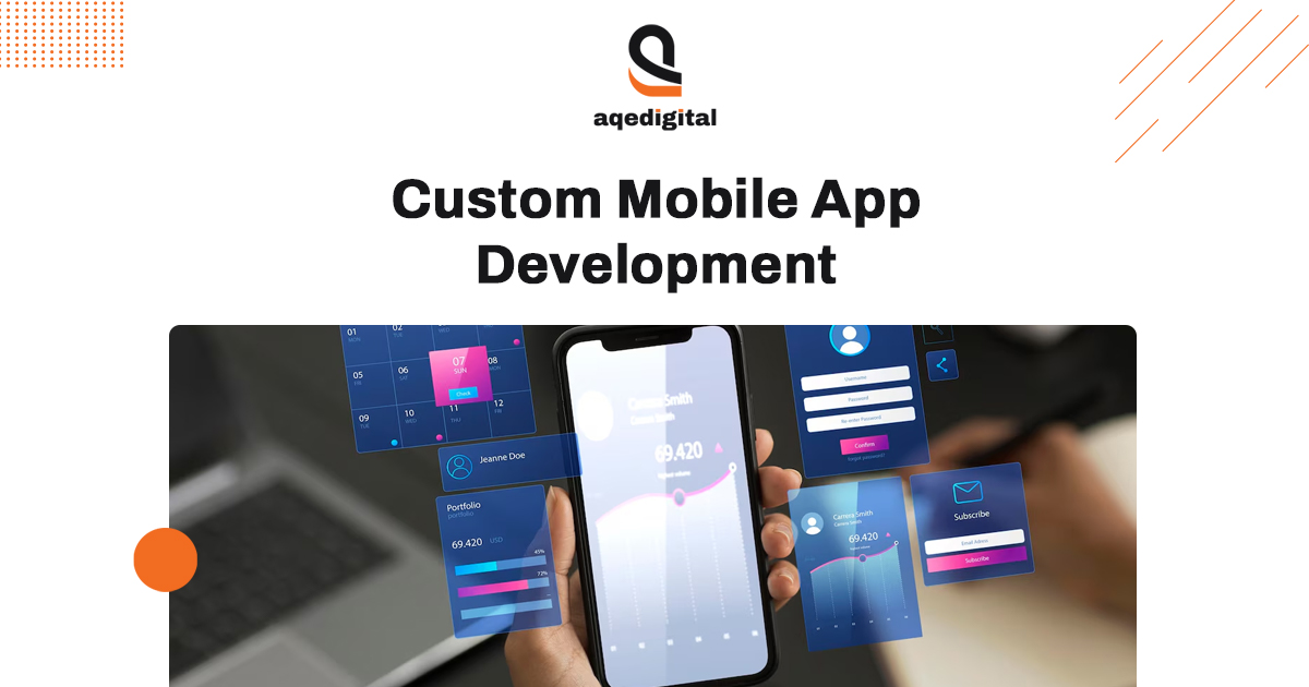 Custom Mobile App Development Services | AQe Digital