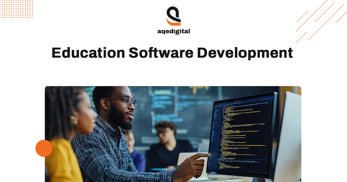 Education Software Development Company | AQe Digital