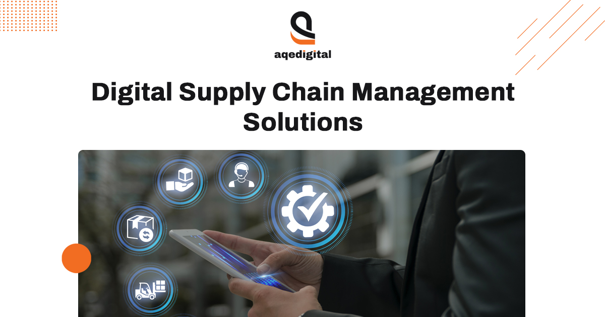 Supply Chain Software Development Services - AQe Digital